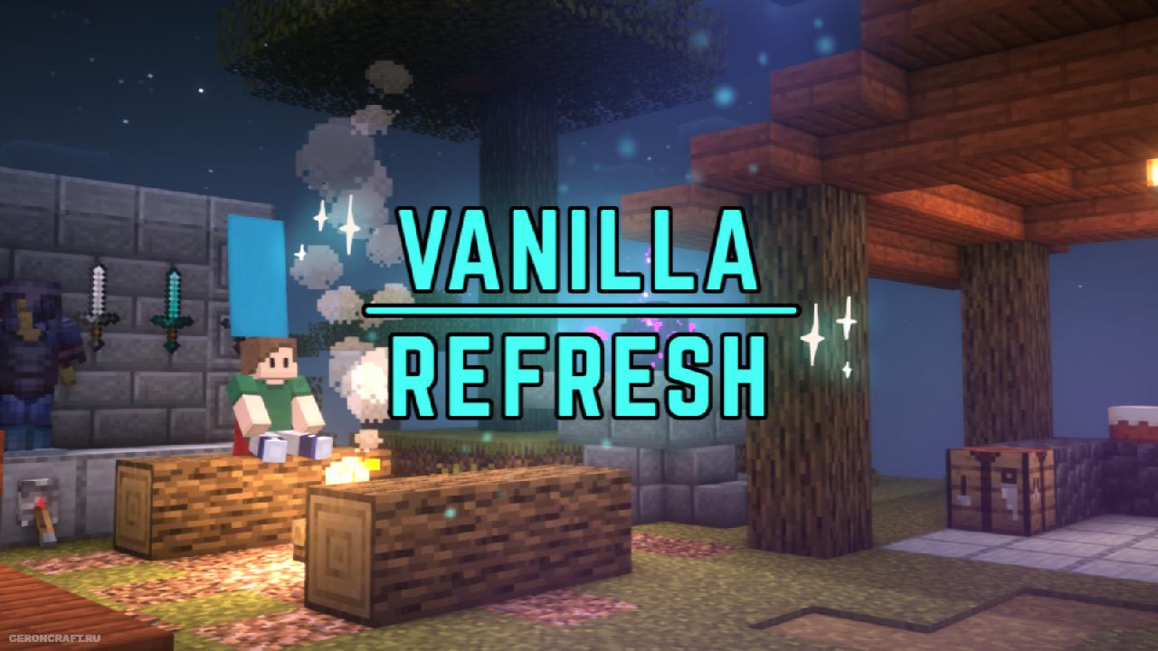 Vanilla Refresh [26.1] [1.21.11] [1.20.6] [1.19.4] [1.18.2] / Моды на ...